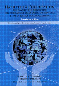 Habiliter à l'occupation, 2e éd.-Elizabeth A. Townsend;Helene J ...